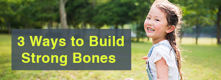 Kidshealth: 3 Ways to Build Strong Bones | Akron Children's Hospital