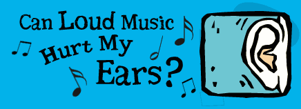 Kidshealth: Can Loud Music Hurt My Ears? | Akron Children's Hospital