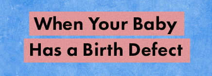 Kidshealth: When Your Baby Has a Birth Defect | Akron Children's Hospital