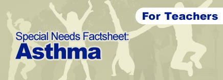 Kidshealth: Asthma Factsheet (for Schools) | Akron Children's Hospital