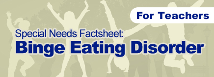 Kidshealth: Binge Eating Disorder Factsheet (for Schools) | Akron ...