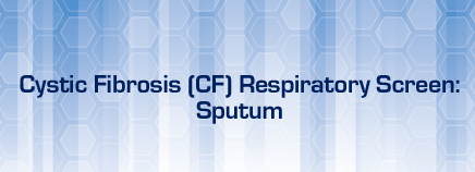 Kidshealth: Cystic Fibrosis (CF) Respiratory Screen: Sputum | Akron ...