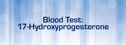 Kidshealth: Blood Test: 17-Hydroxyprogesterone | Akron Children's Hospital
