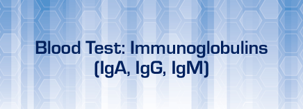 Kidshealth: Blood Test: Immunoglobulins (IgA, IgG, IgM) | Akron ...