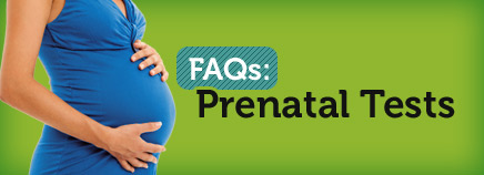 Kidshealth: Prenatal Tests: FAQs | Akron Children's Hospital
