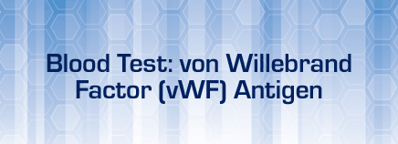 Kidshealth: Blood Test: von Willebrand Factor (vWF) Antigen | Akron ...