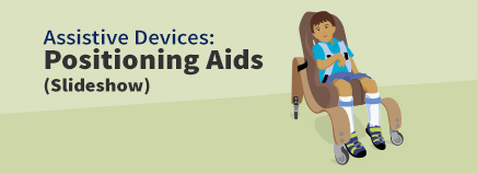 Kidshealth: Assistive Devices: Positioning Aids (Slideshow) | Akron ...